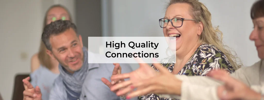 High Quality Connections: kleine Momente, große Wirkung